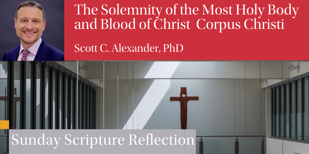 The Solemnity of the Most Holy Body and Blood of Christ Corpus Christi ...